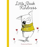 Little Book of Kindness (Piggy, 1): Pirrone, Francesca: 9781605375335 ...