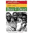 Born Fi' Dead: A Journey Through the Yardie Underworld: Laurie Gunst ...