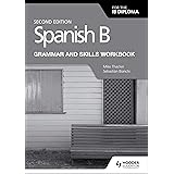 Spanish ab initio for the IB Diploma Grammar and Skills Workbook: Bagwe ...