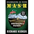 Mash: A Novel About Three Army Doctors: Hooker, Richard: 9780688149550 ...