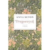 Dragonwyck: Seton, Anya: 9780544223400: Amazon.com: Books
