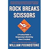 Rock Breaks Scissors: A Practical Guide to Outguessing and Outwitting ...