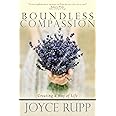 Boundless Compassion: Creating a Way of Life: Rupp, Joyce ...