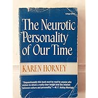 The Neurotic Personality of Our Time: Horney, Karen: 9780393310979 ...
