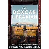 Amazon.com: The Boxcar Librarian: A Historical Novel Based on the True ...