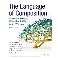 The Language of Composition: Essential Voices, Essential Skills for the ...
