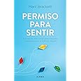 Permiso para sentir: Educación emocional para mayores y pequeños con el método RULER: Brackett ...
