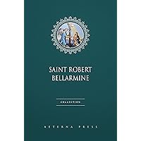 Saint Robert Bellarmine Collection [3 Books] - Kindle edition by Saint ...