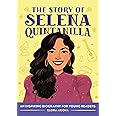 The Story of Selena Quintanilla: An Inspiring Biography for Young ...