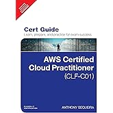 AWS Certified Cloud Practitioner (CLF-C01) Cert Guide (Certification Guide): Sequeira, Anthony ...