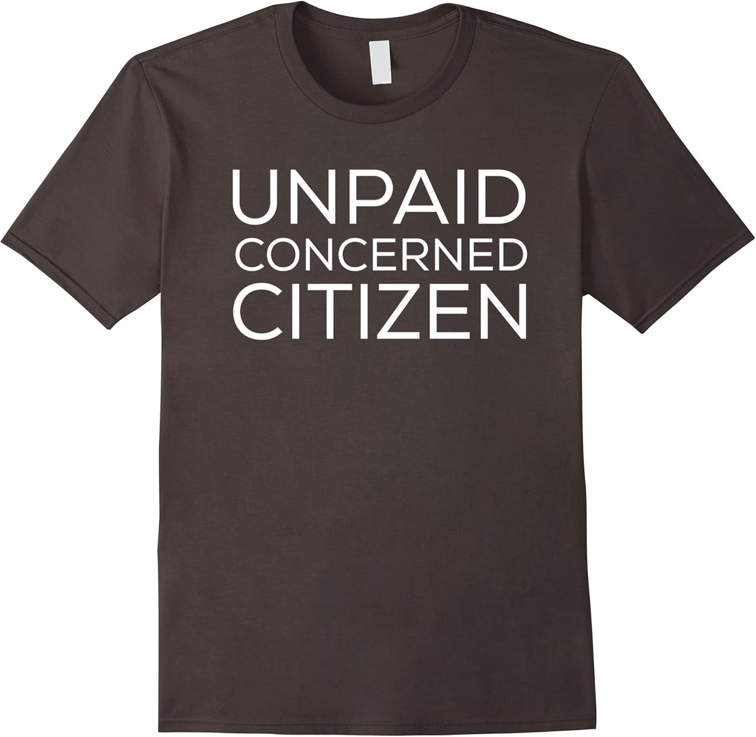Amazon.com: Unpaid concerned citizen protest t shirts: Clothing