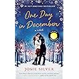 One Day in December: A Novel: Silver, Josie: 9780593160329: Amazon.com: Books