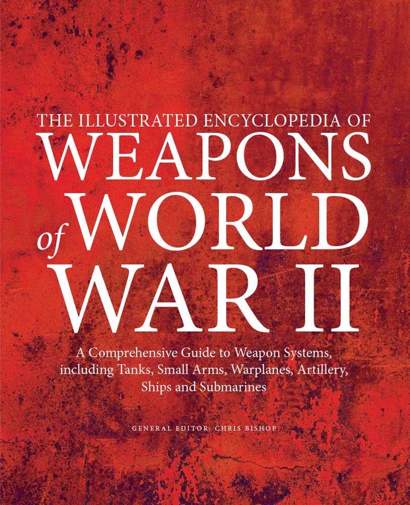 Mua The Illustrated Encyclopedia of Weapons of World War II: A ...
