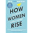Amazon.com: How Women Rise: Break the 12 Habits Holding You Back ...