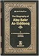 Buy The Biography of ABU BAKR AS-SIDDEEQ Book Online at Low Prices in India | The Biography of ...
