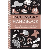 The Accessory Handbook: A Costume Designer's Secrets for Buying ...