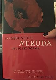 The Essential Neruda: Selected Poems (Bilingual Edition) (English and ...