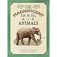 The Magnificent Book of Animals: Jackson, Tom, Walerczuk, Val ...