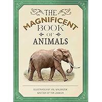 The Magnificent Book of Animals: Jackson, Tom, Walerczuk, Val ...