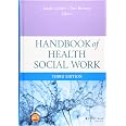 Handbook of Health Social Work: Gehlert, Sarah, Browne, Teri ...