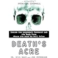 Death's Acre: Inside the Legendary Forensic Lab the Body Farm Where the ...