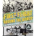 First Flight Around the World: The Adventures of the American Fliers ...