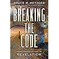 Breaking the Code Revised Edition: Understanding the Book of Revelation ...