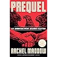 Prequel: An American Fight Against Fascism: Maddow, Rachel ...