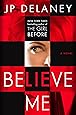 Amazon.com: Believe Me: A Novel (9781101966310): Delaney, JP: Books