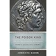 Amazon.com: The Poison King: The Life and Legend of Mithradates, Rome's ...