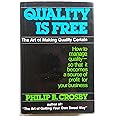 Quality Is Free: The Art of Making Quality Certain: How to Manage ...