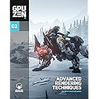 Amazon.com: GPU Zen: Advanced Rendering Techniques eBook : Engel, Wolfgang: Kindle Store