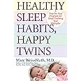 Healthy Sleep Habits, Happy Twins: A Step-by-Step Program for Sleep ...