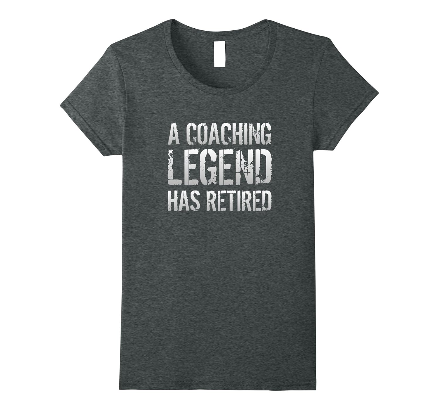 A Coaching Legend Has Retired Coach Retirement Gift T-shirt