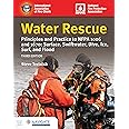 Water Rescue: Principles and Practice to NFPA 1006 and 1670: Surface, Swiftwater, Dive, Ice ...