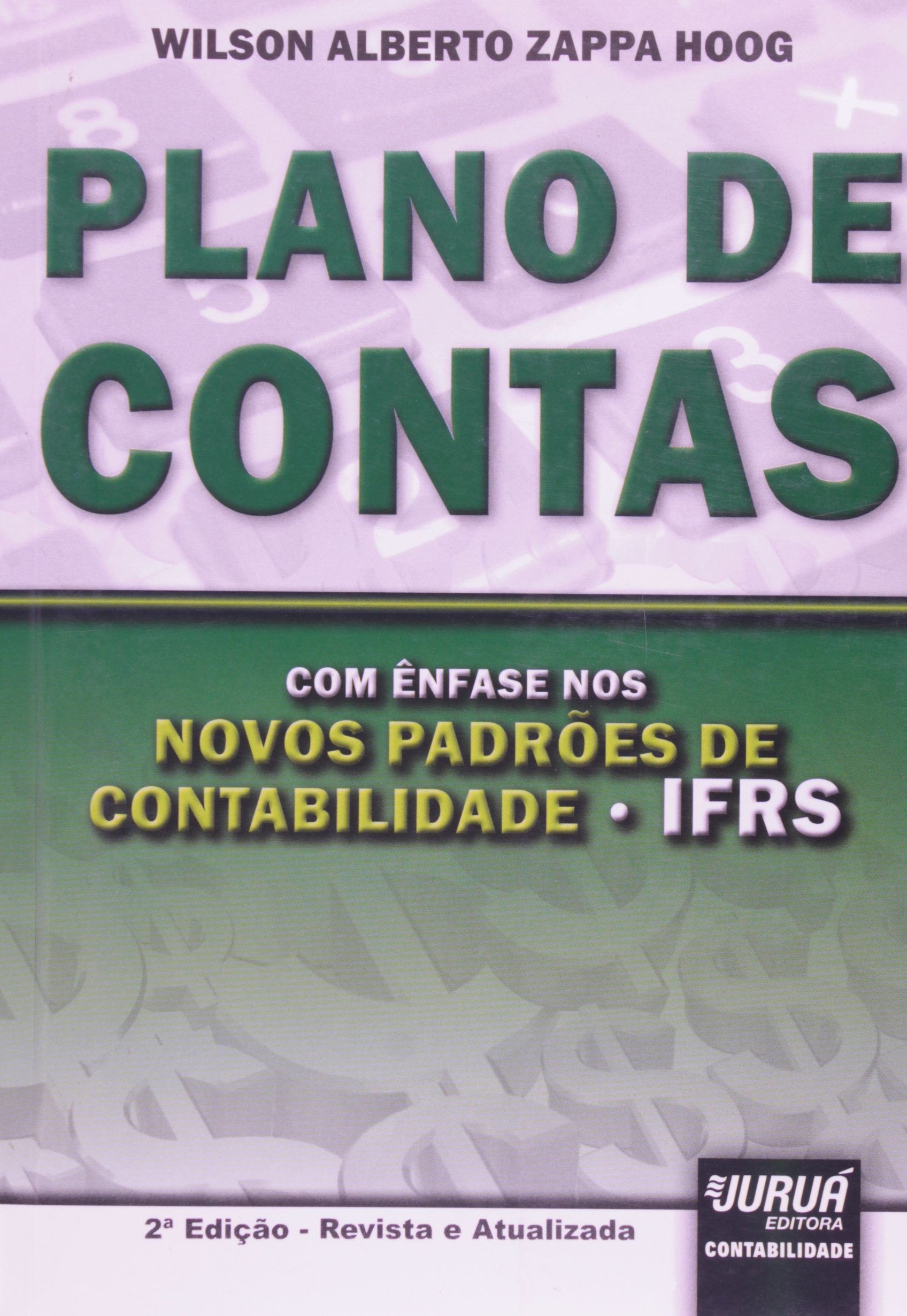 Plano de Contas. Com Ênfase nos Novos Padrões de Contabilidade. IFRS ...