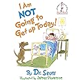 Amazon.com: I Am Not Going to Get Up Today!: 9780394892177: Dr. Seuss ...