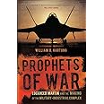 Prophets of War: Lockheed Martin and the Making of the Military ...