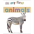 My First Animals: DK: 9781465429018: Amazon.com: Books