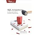 SQL Antipatterns: Avoiding the Pitfalls of Database Programming (Pragmatic Programmers): Karwin ...