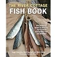 The River Cottage Fish Book: The Definitive Guide to Sourcing and ...