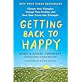 Getting Back to Happy: Change Your Thoughts, Change Your Reality, and ...