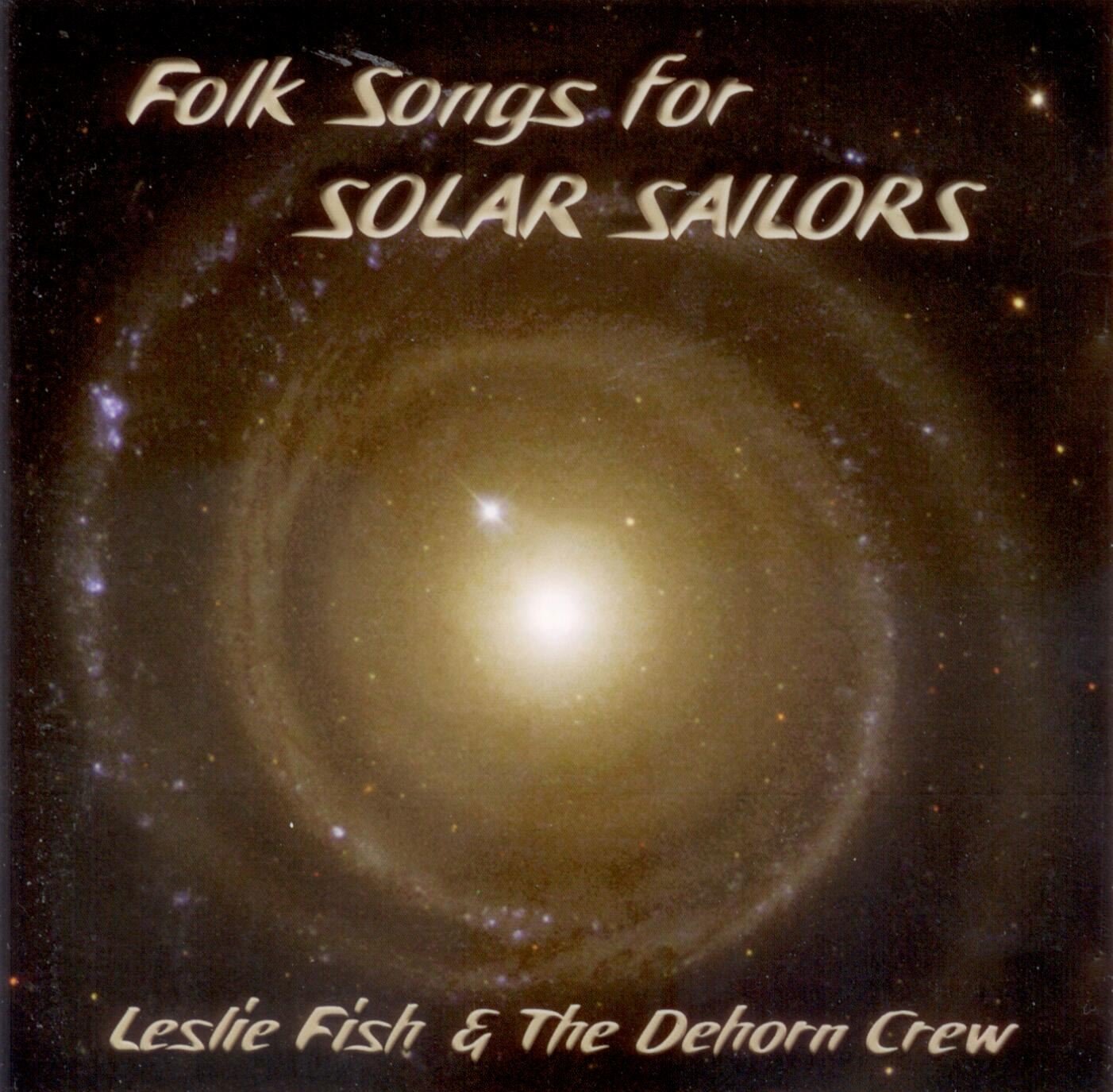 Leslie Fish & The Dehorn Crew - Folk Songs For Solar Sailors - Amazon ...