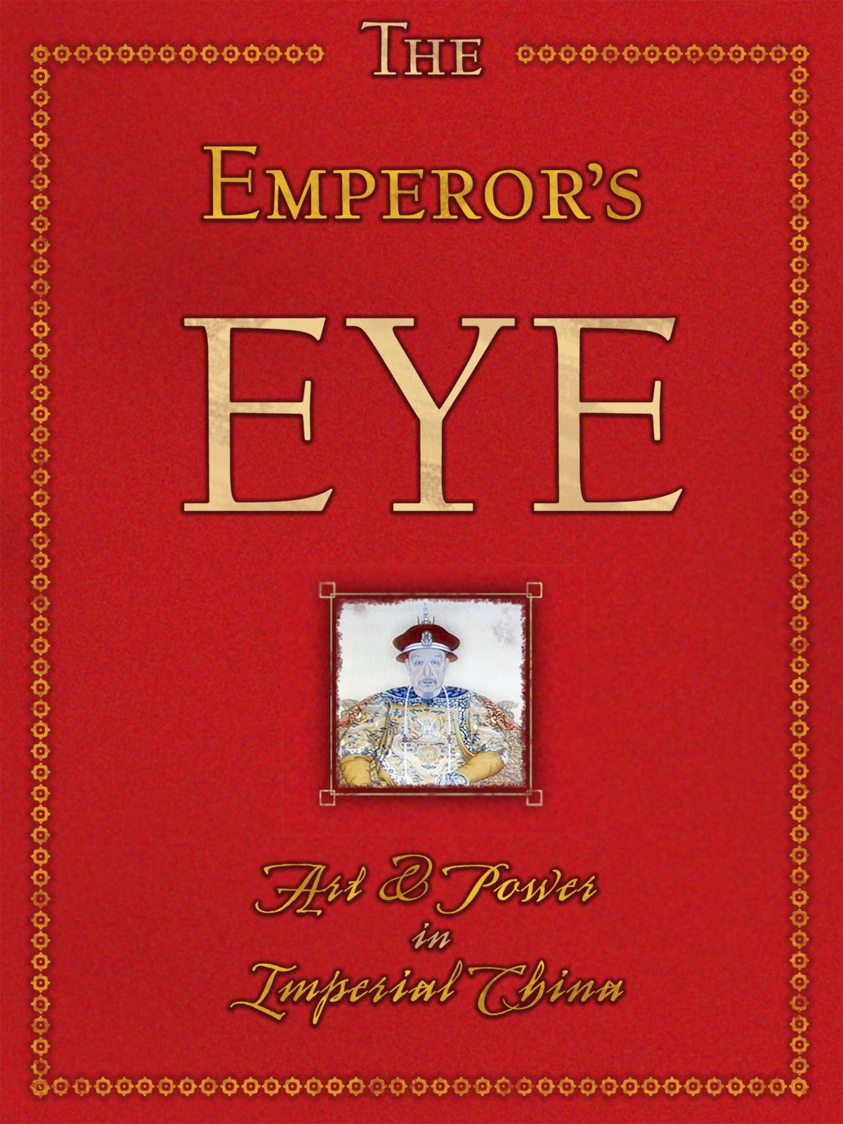 Amazon.com: The Emperor's Eye: Art and Power in Imperial China ...