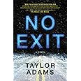 Amazon.com: No Exit: A Novel: 9780062875655: Adams, Taylor: Books