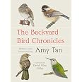 The Backyard Bird Chronicles: Tan, Amy, Sibley, David Allen ...