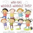 Amazon - Who Has Wiggle-Waggle Toes?: Shiefman, Vicky, Chessa ...