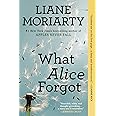 What Alice Forgot: Moriarty, Liane: 9780425247440: Amazon.com: Books