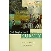 Old Testament Survey: The Message, Form, and Background of the Old ...