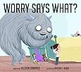 Amazon.com: Worry Says What? (9781937870515): Allison Edwards, Ayesha L ...